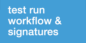 Test Run Workflow and Signatures